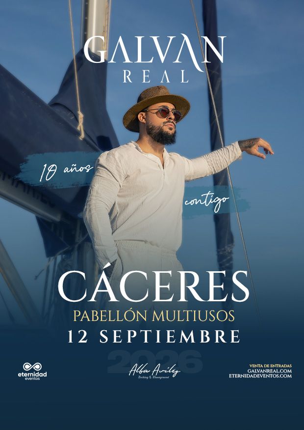 Galvan Real 10 Aniversario - Cáceres - Eternidad Eventos